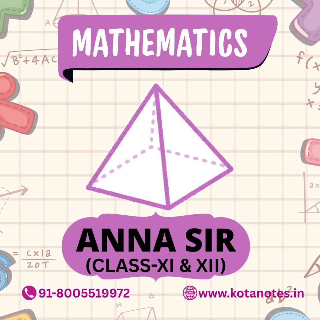 Anna Sir (Amarnath Anand Sir) Handwritten Notes XI-XII IIT