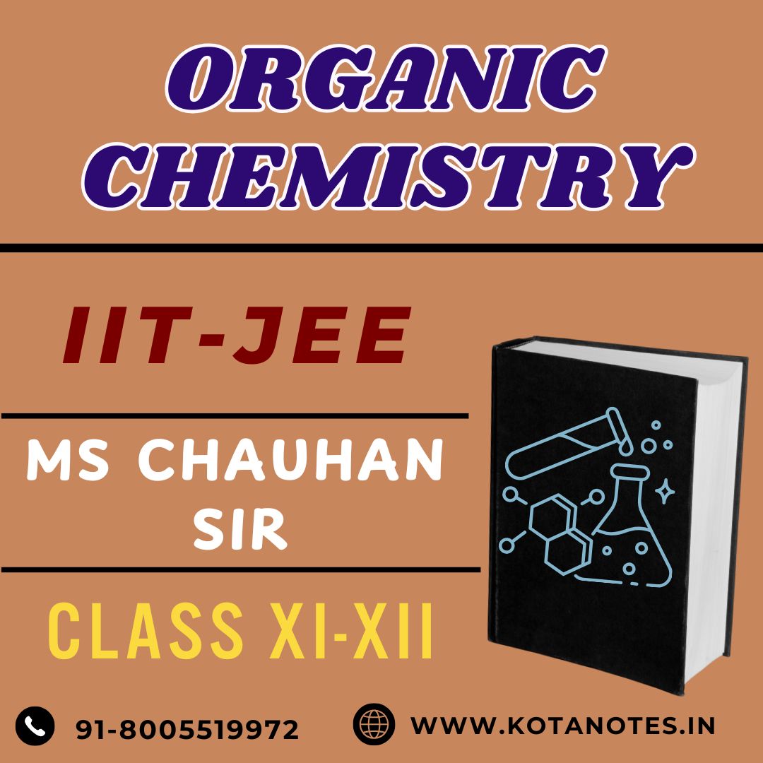 MS Chauhan (MS Sir) Organic Chemistry Notes