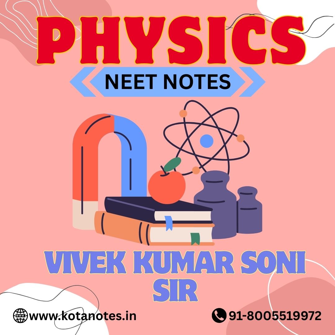 Vivek Kumar Soni Physics Notes for NEET