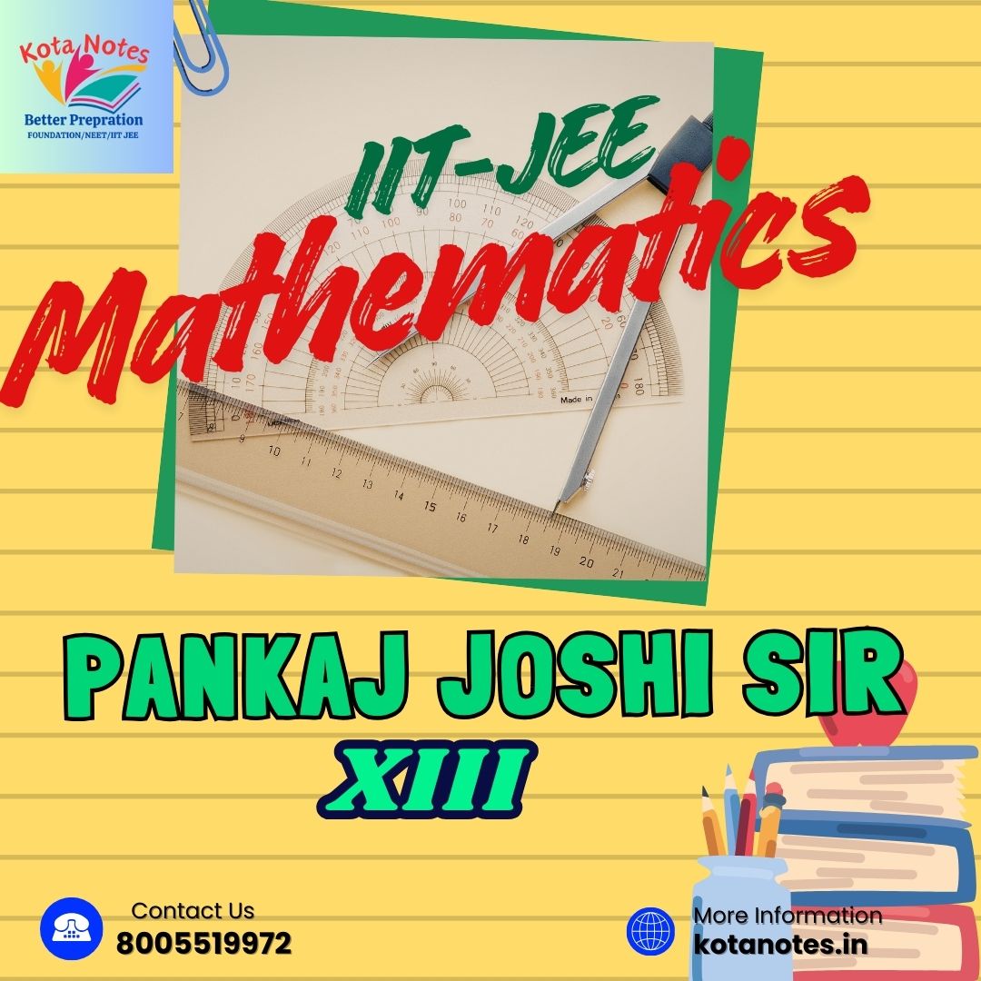Pankaj Joshi Sir Mathematics Handwritten Notes for IIT JEE -XIII